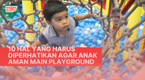 10 Hal Harus Diperhatikan Agar Anak Aman Main Playground