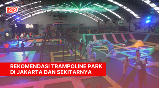 8 Rekomendasi Trampoline Park Di Jakarta Dan Sekitarnya