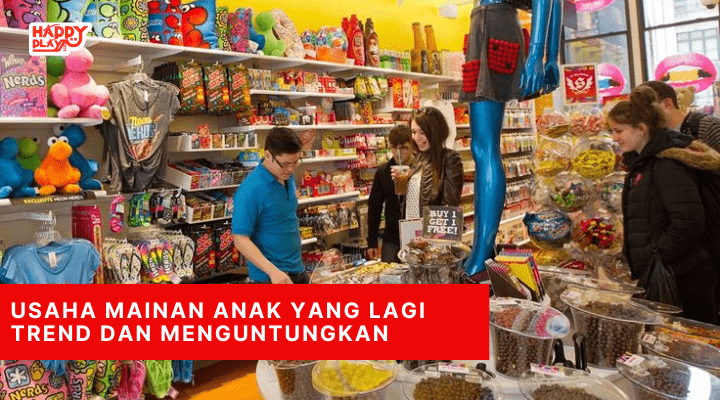 Usaha Mainan Anak Yang Lagi Trend Dan Menguntungkan