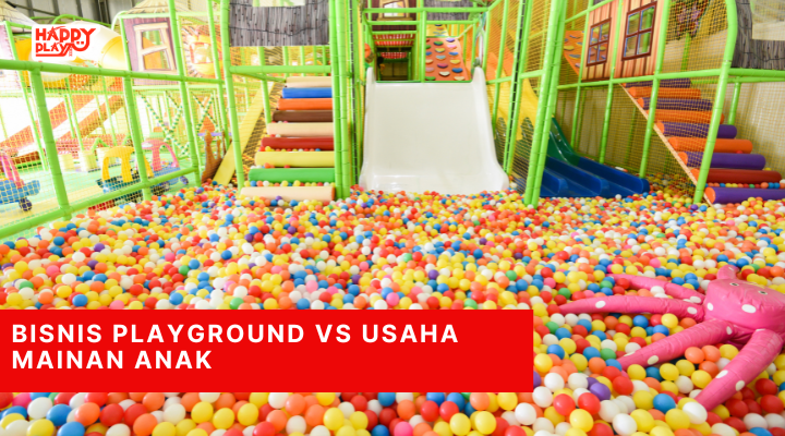 Bisnis Playground VS Usaha Mainan Anak, Lebih Untung Mana?